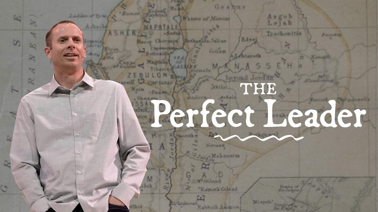 The Perfect Leader - Faith Church PA