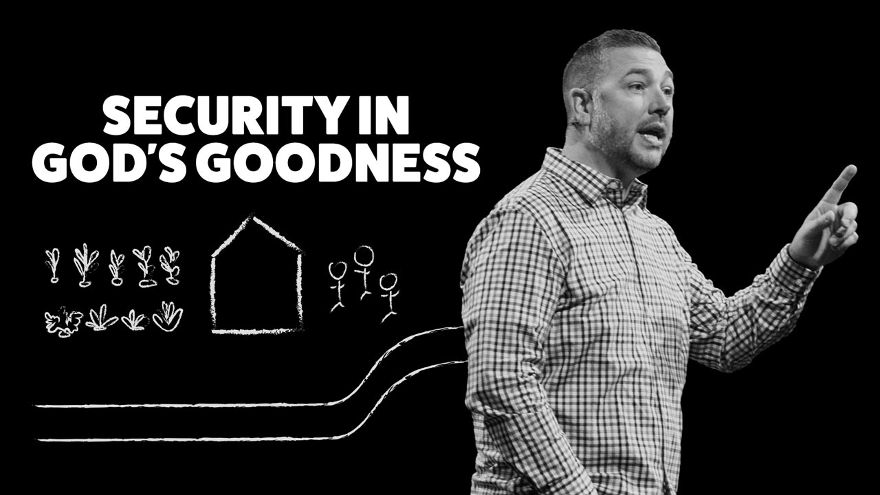 Security in God’s Goodness - Faith Church PA