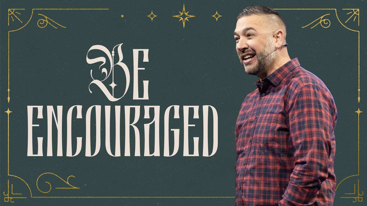 Be Encouraged - Faith Church PA
