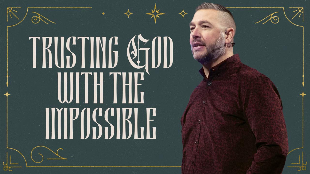 Trusting God with the Impossible - Faith Church PA