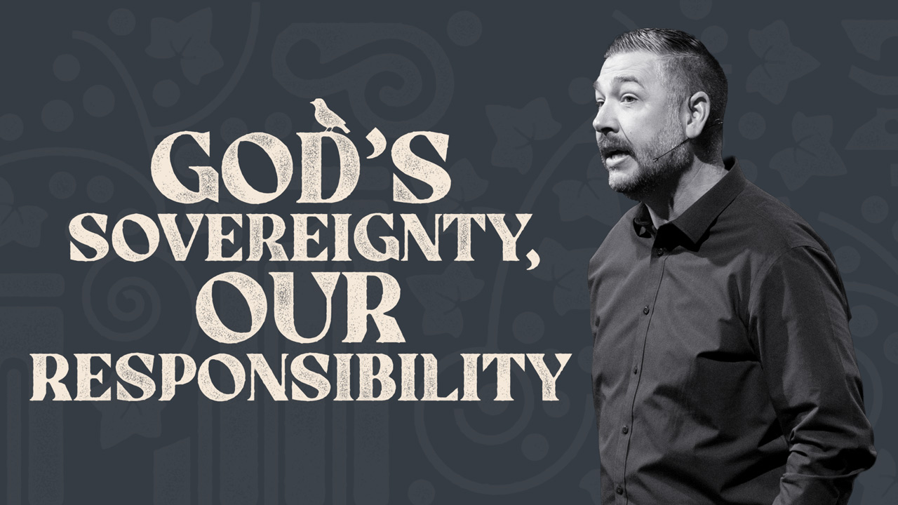 God's Sovereignty, Our Responsibility - Faith Church PA